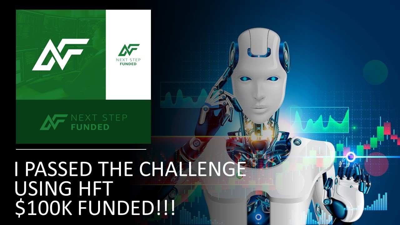 I PASSED $100K NEXT STEP FUNDED CHALLENGE WITH HFT! GET FUNDED NOW! - YouTube