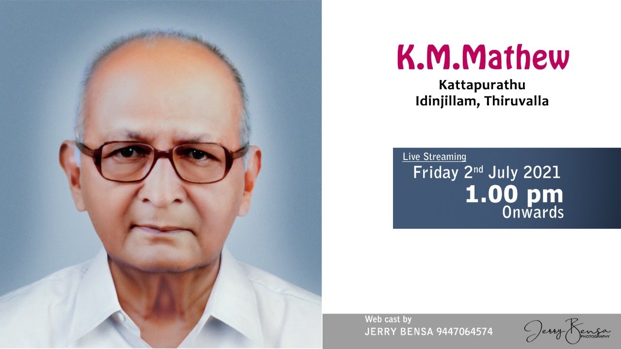 K.M.MATHEW, Kattapurathu, Idinjillam, Thiruvalla - YouTube