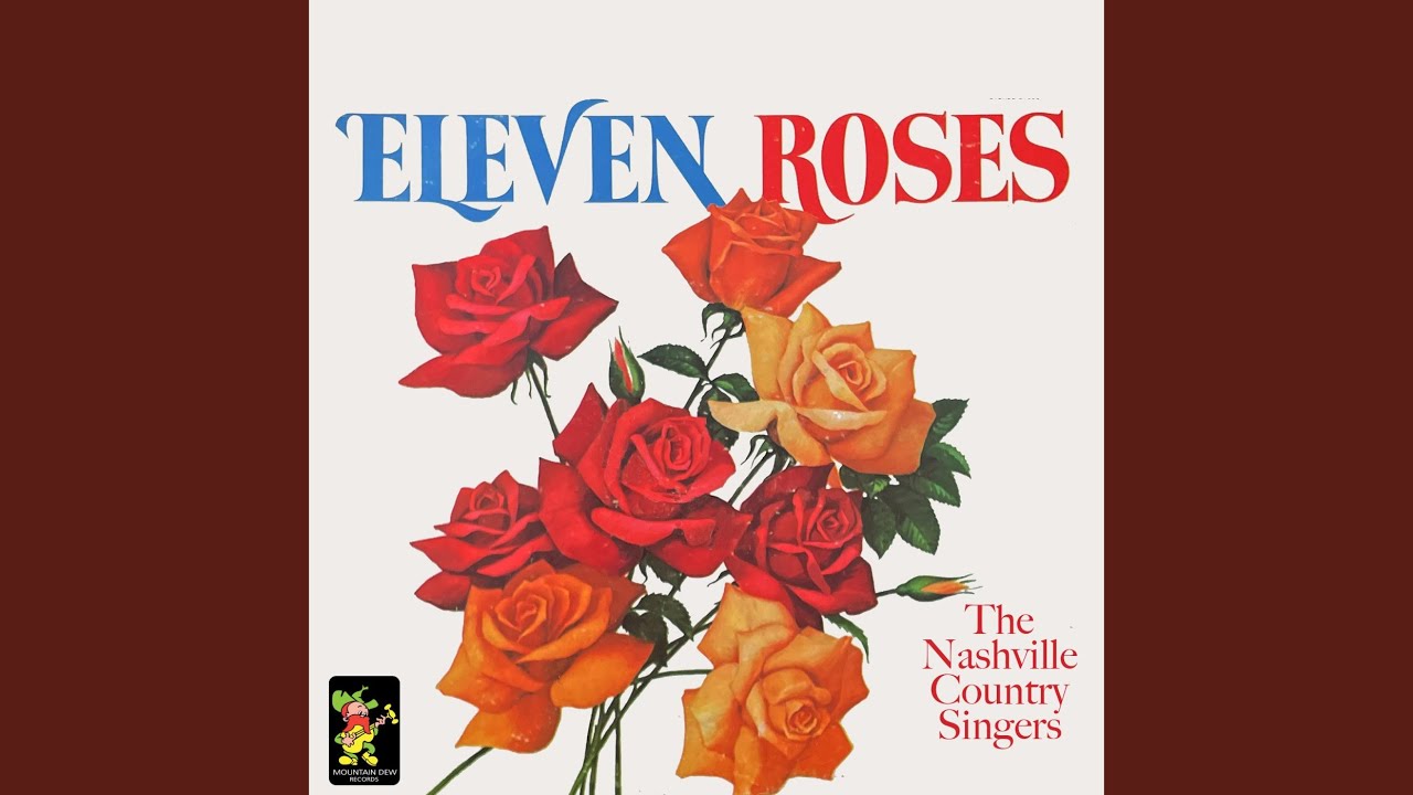 Eleven Roses - YouTube