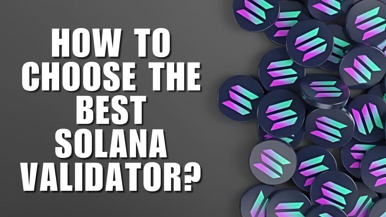How to Choose the Best Solana Validator? - YouTube