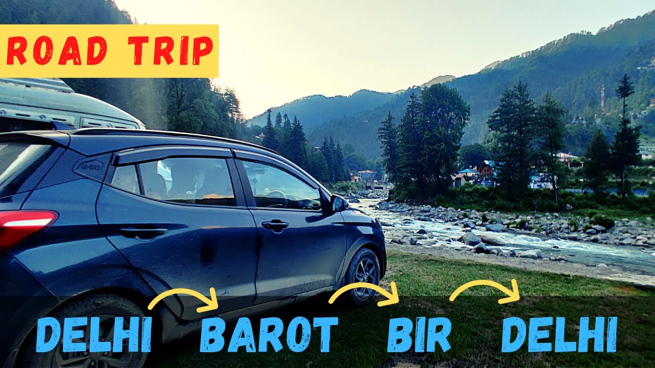 Delhi to Barot Valley by Road | Barot valley to bir billing road trip ...