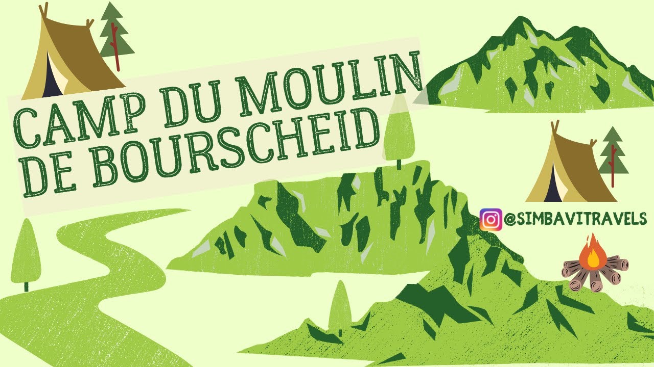 CAMP DU MOULIN DE BOURSCHEID LUXEMBOURG - YouTube