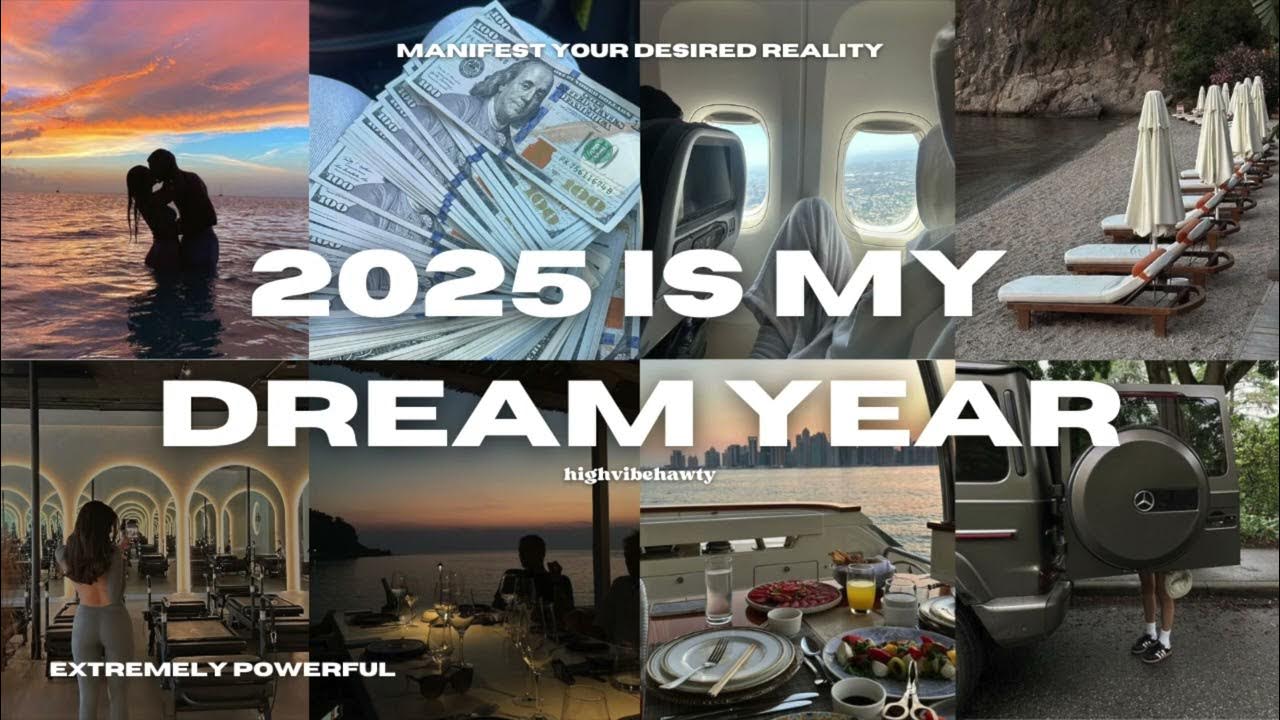 2025, YOUR DREAM YEAR [EXTREMELY POWERFUL] DREAM LIFE SUBLIMINAL ...