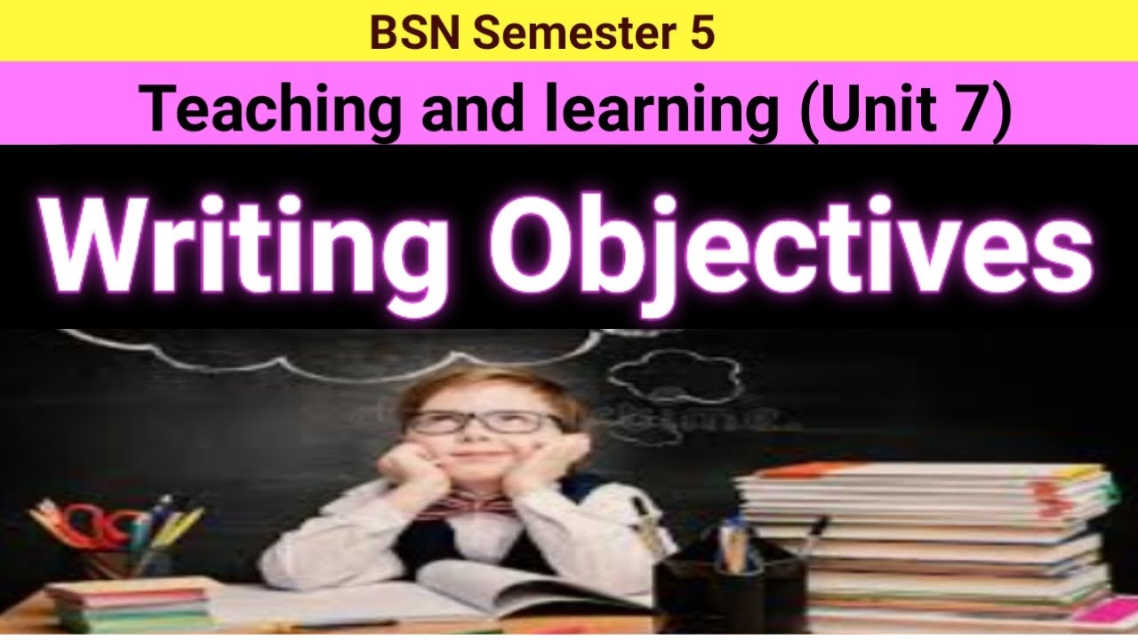 writing objectives | how to write objectives | writing objectives using ...