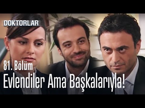 Evlendiler ama başkalarıyla - Doktorlar 81. Bölüm