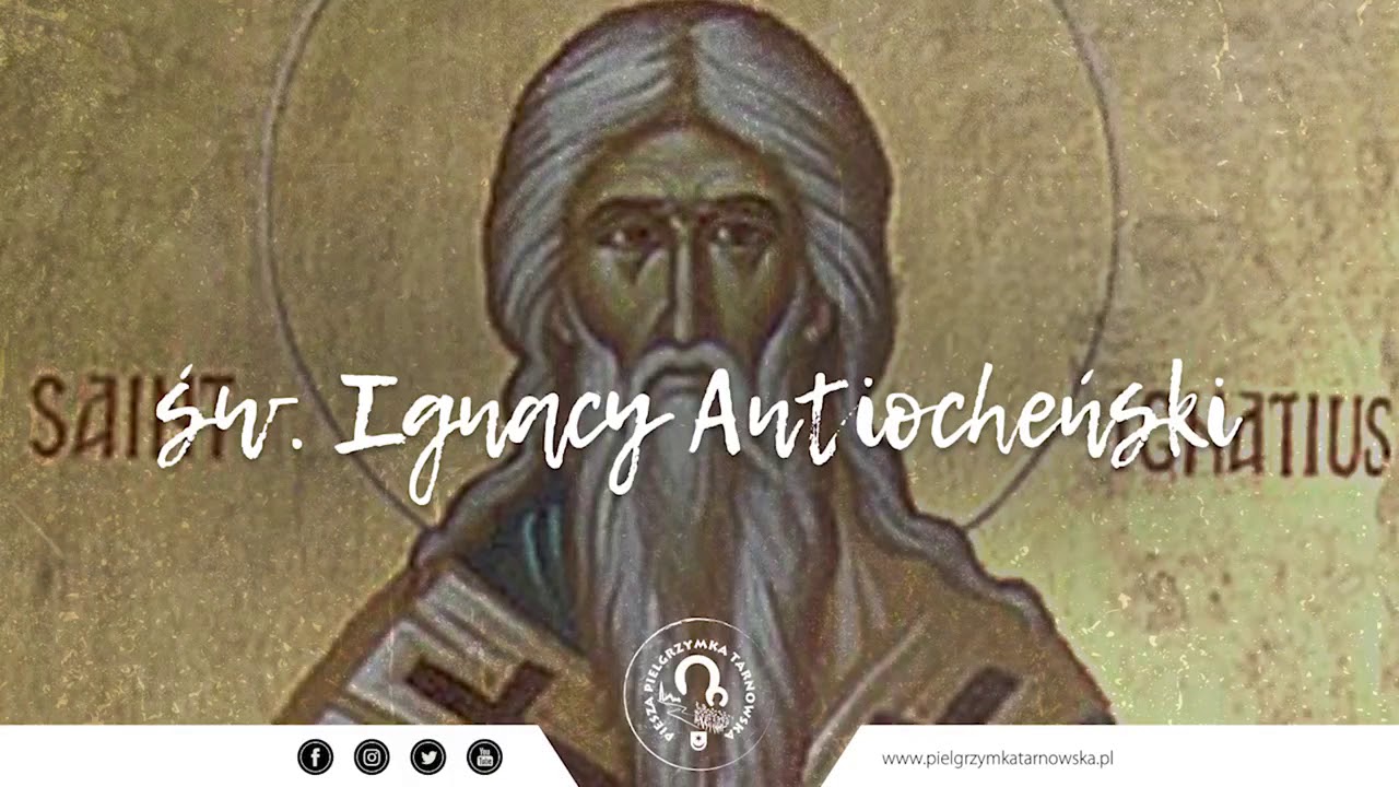 Patron dnia - #8 Św Ignacy Antiocheński - YouTube