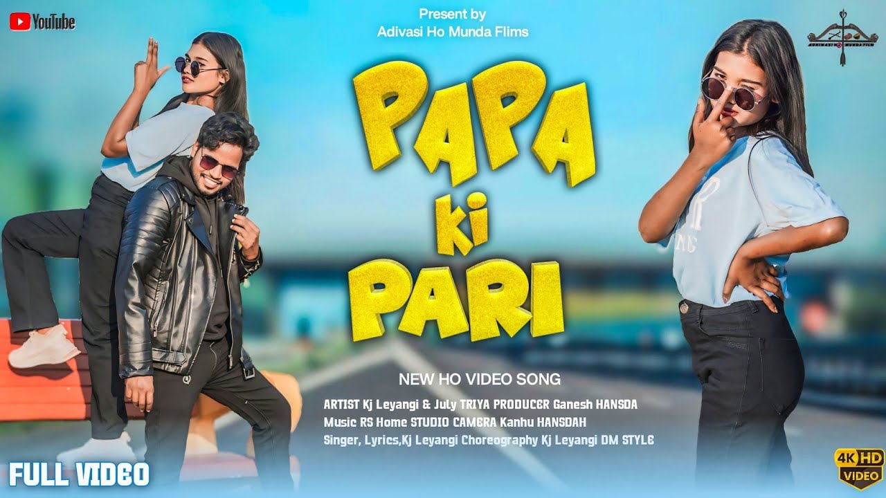 Papa Ki Pari || New Ho Song || Kj Leyngi & July Triya || New Ho Munda ...