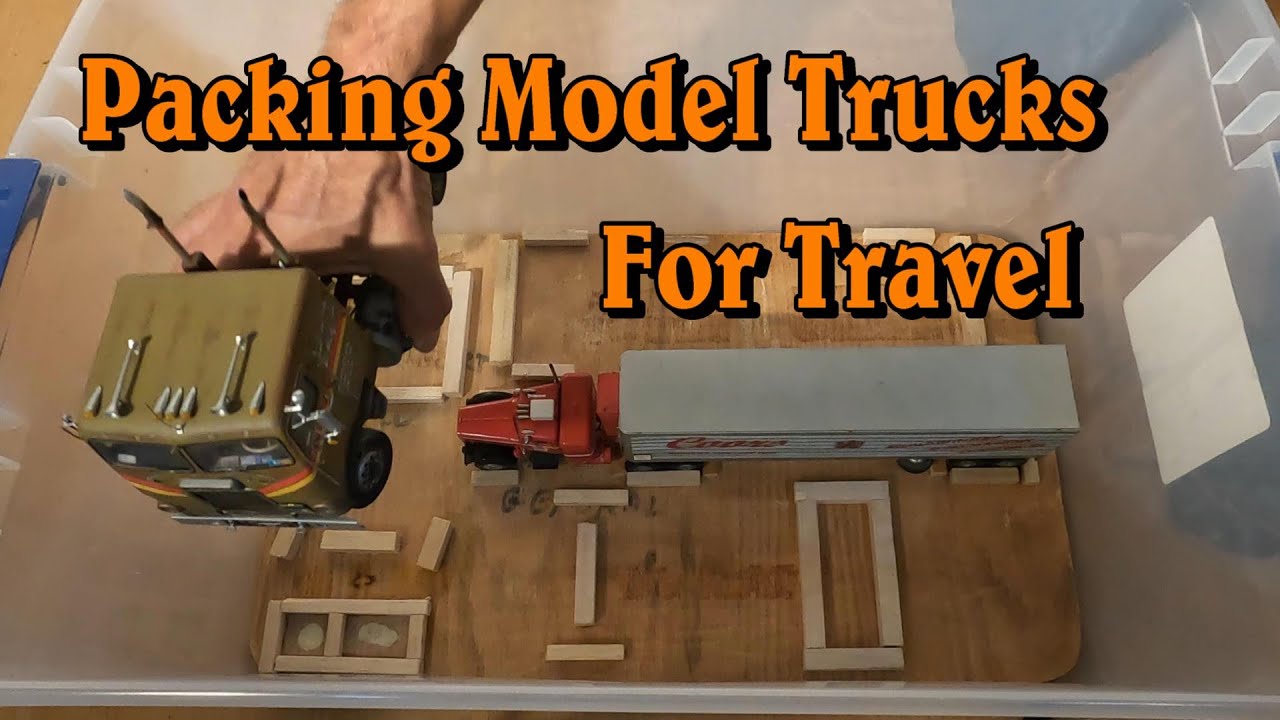 Packing Model Trucks for Travel - YouTube