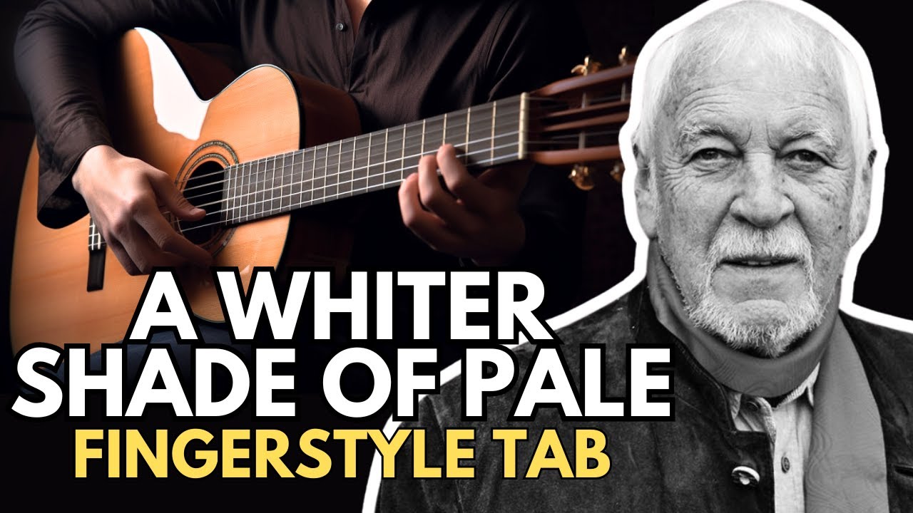 A Whiter Shade of Pale - Fingerstyle Guitar TAB | Procol Harum Acoustic Arrangement Chords ...