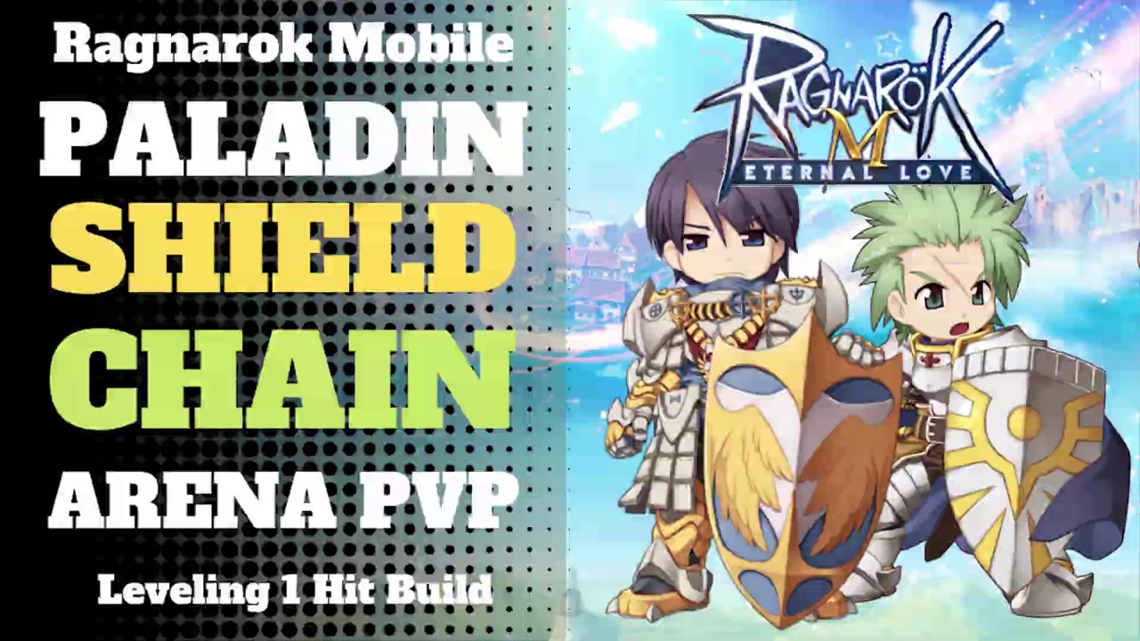 Paladin Shield Chain Build Auto PVP | Ragnarok Mobile SEA Eternal Love ...