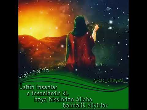 Anlamli dini söz hacı şahin üstün insanlar o insanlardir ki heya hissinden Allaha bendelik edire