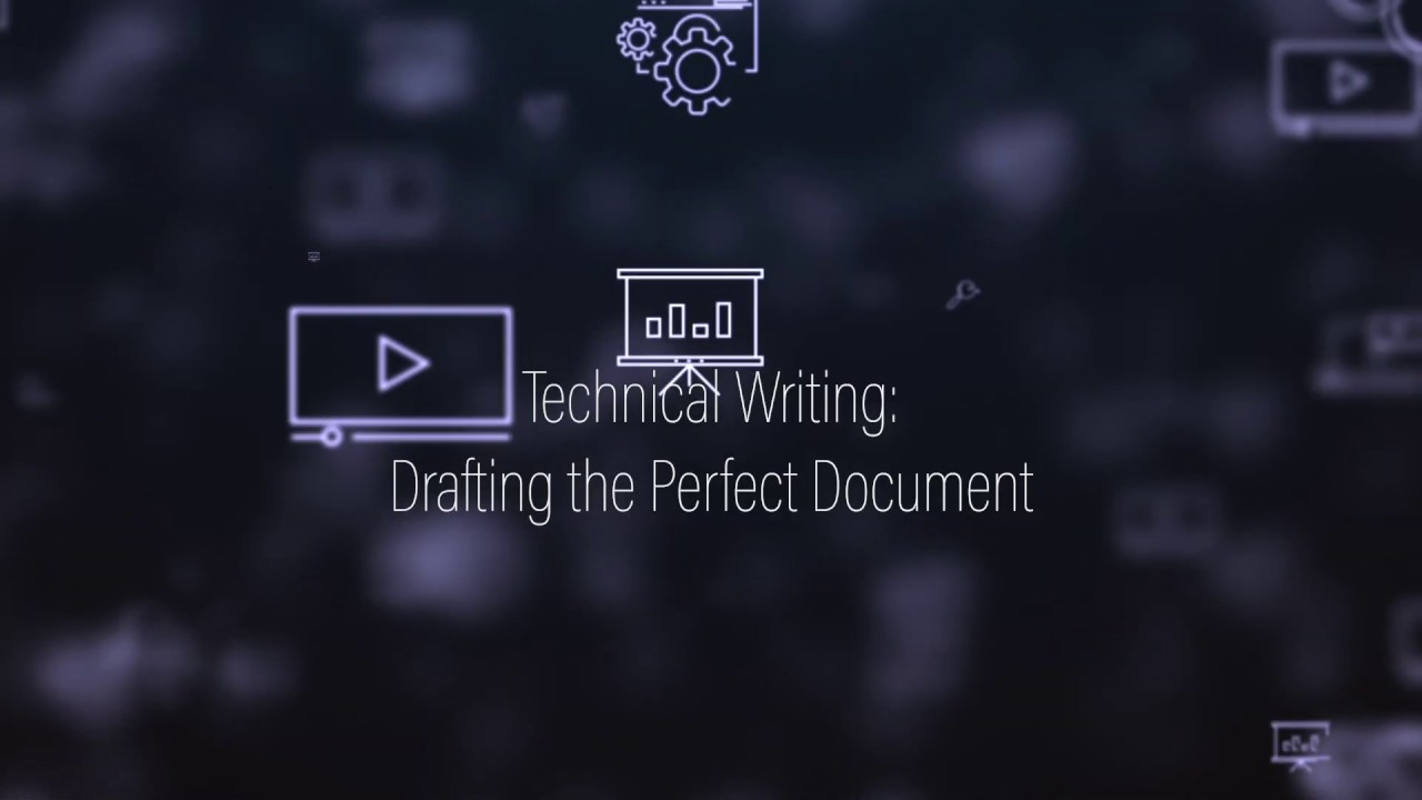 Technical Writing: Drafting the Perfect Document - YouTube
