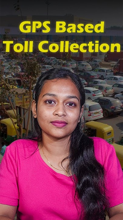 India: GPS-based toll collection coming soon ! How will it work ...