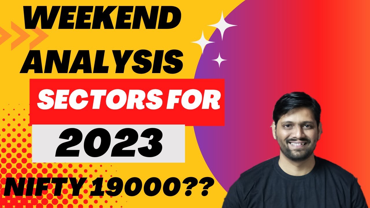 Weekend Analysis | Sectors for 2023 | Nifty 19000? | Nifty Bank Nifty ...