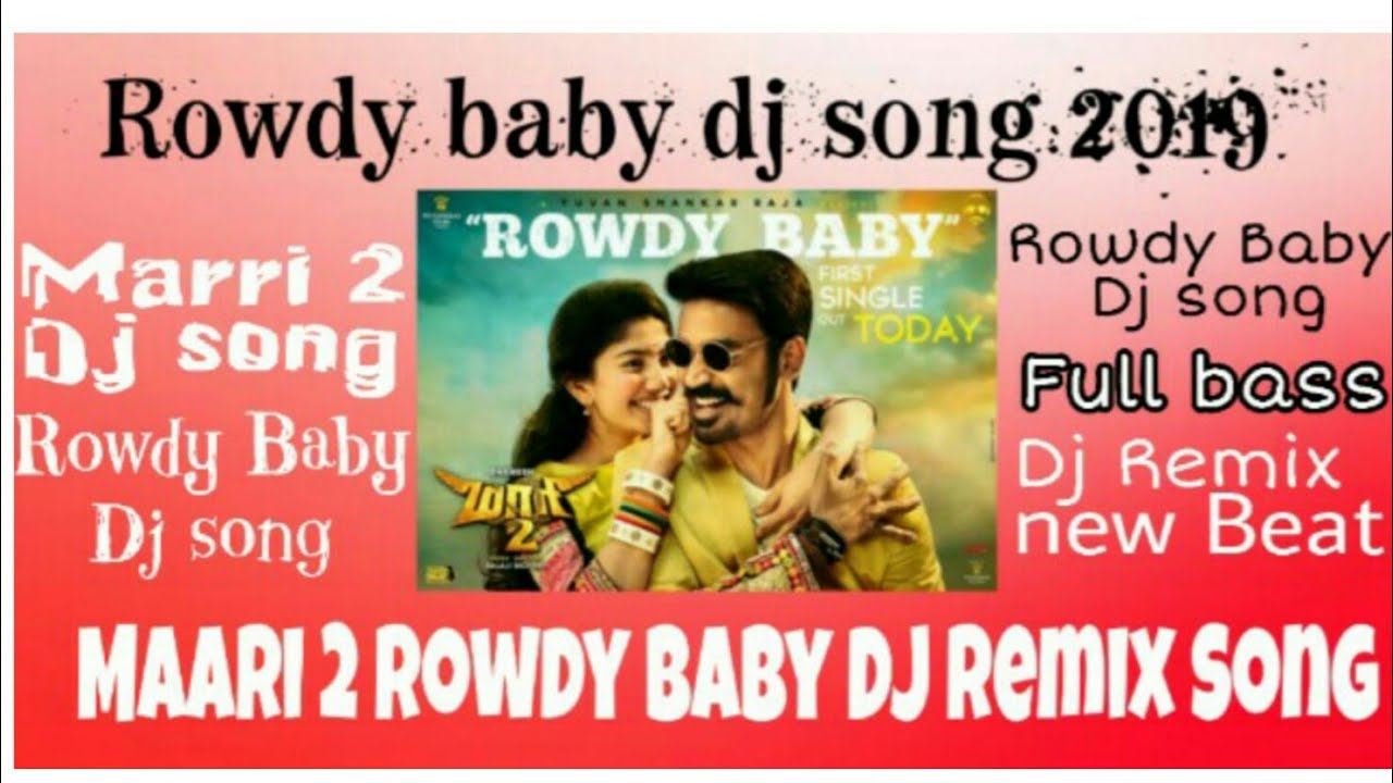 rowdy baby dj song|maari 2 rowdy baby dj song|rowdy baby remix|rowdy ...