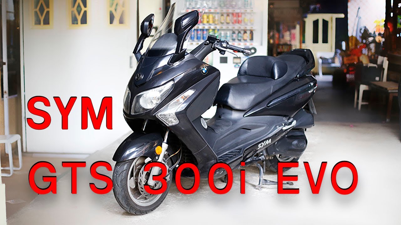 SYM GTS 300I EVO รีวิว - YouTube