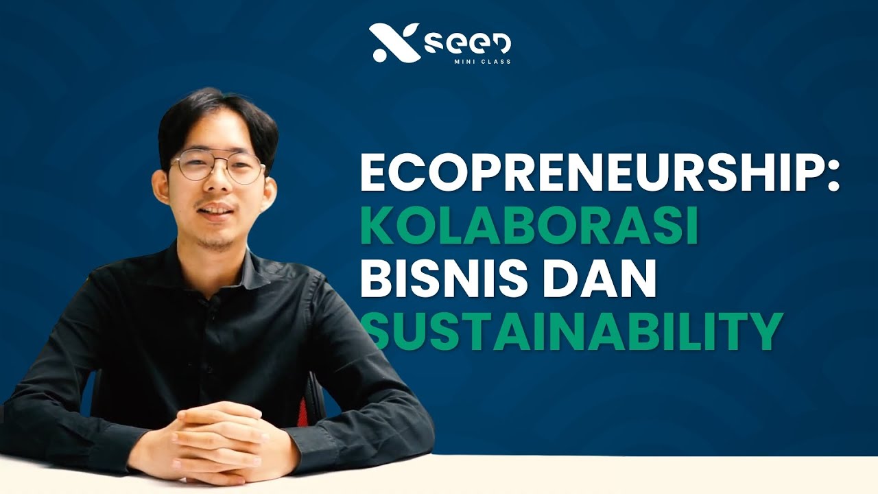 Jonathan Davy - Ecopreneurship: Kolaborasi Bisnis dan Sustainability ...