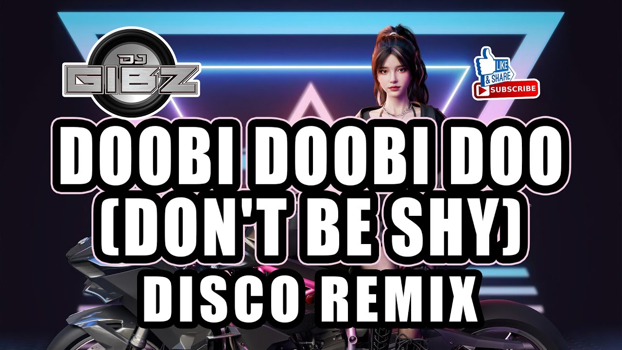 Doobi Doobi Doo (Don't Be Shy) - Dj Gibz Disco Remix 2025 - YouTube Music