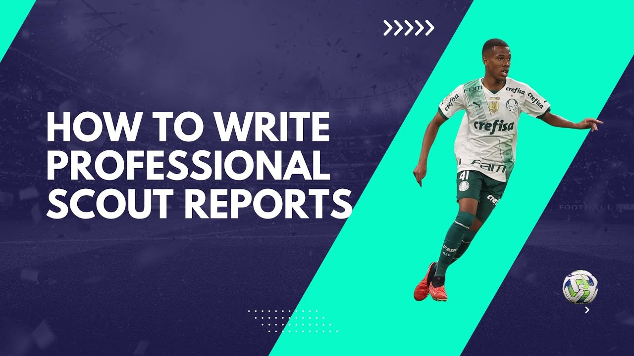 How to Write a Football Scout Report - Webinar #Estavão #Moscardo - YouTube