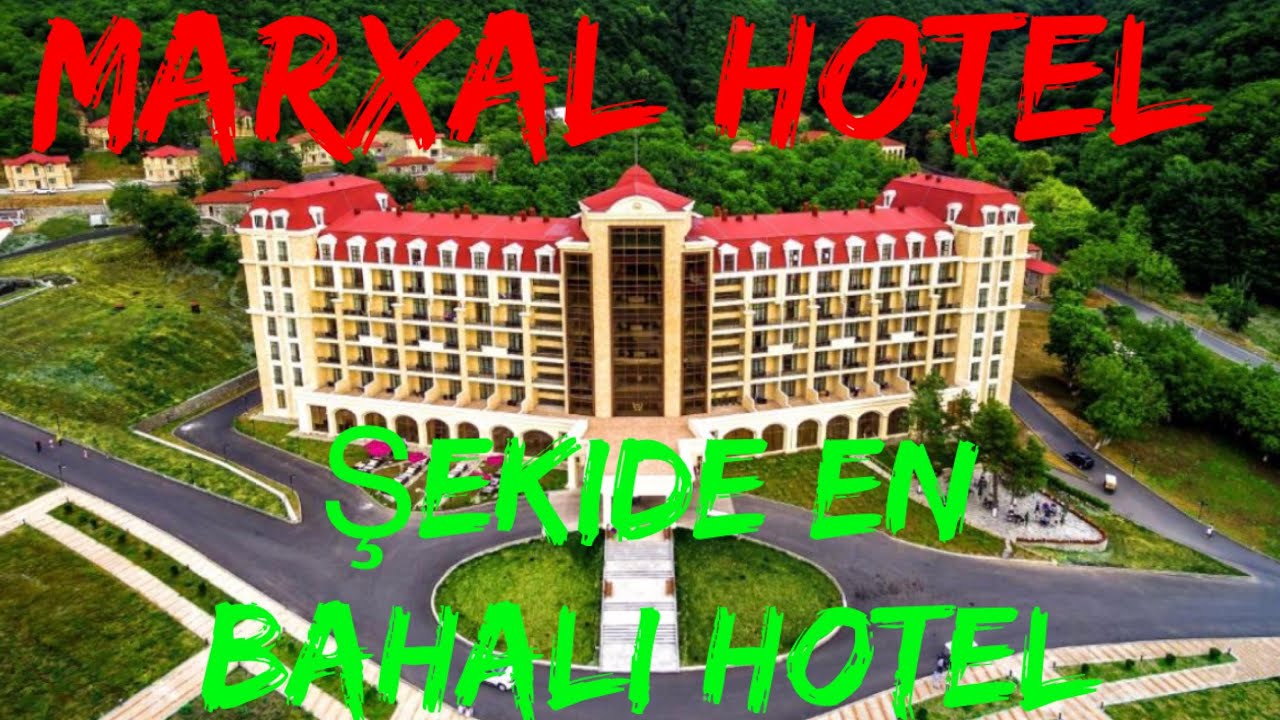 Marxal resort & spa. Şəki Marxal istirahət mərkəzi - YouTube