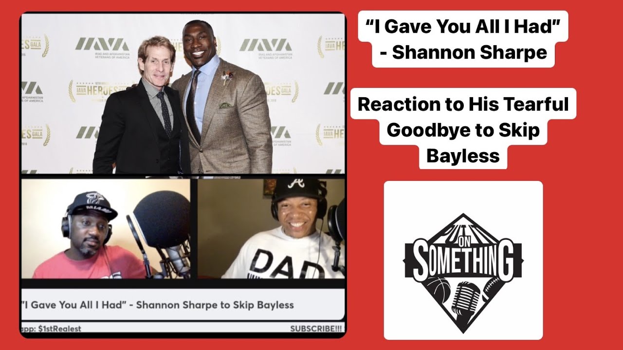 "I Gave You All I Had" - Shannon Sharpe: Reaction to His Tearful ...