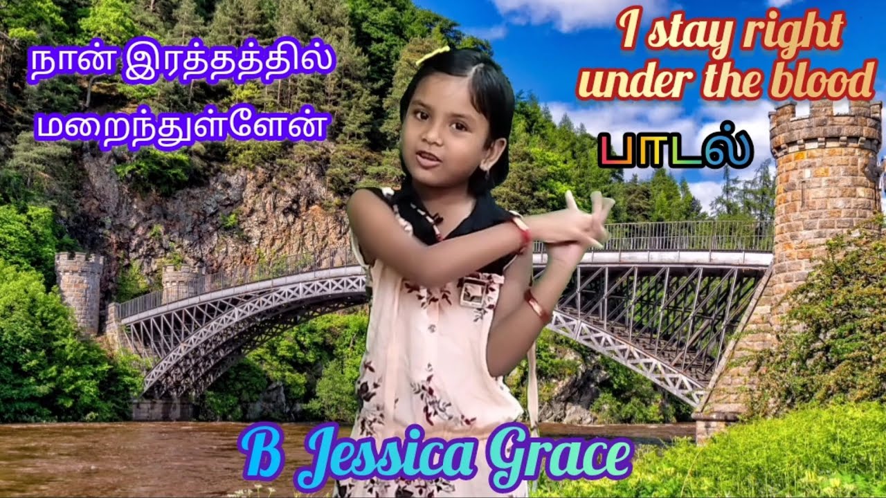 நான் இரத்தத்தில் மறைந்துள்ளேன் / I stay right song (Jessica) -BIBLE ...