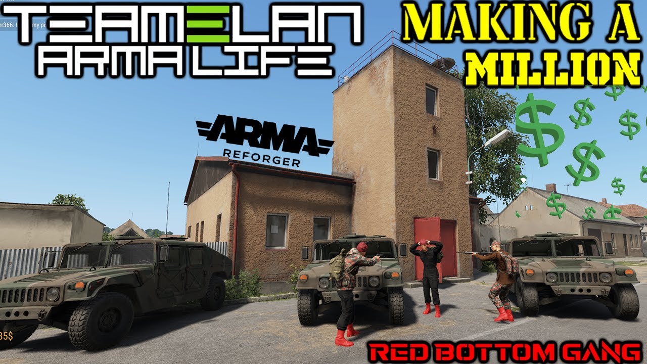 ARMA REFORGER ELAN LIFE - MAKING A MILLION (Red Bottom Gang Adventures ...