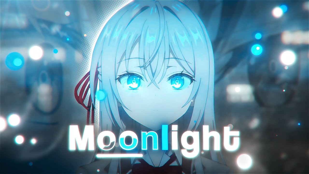 Moonlight « by @rztrc [AMV/EDIT] ⚡️ - YouTube
