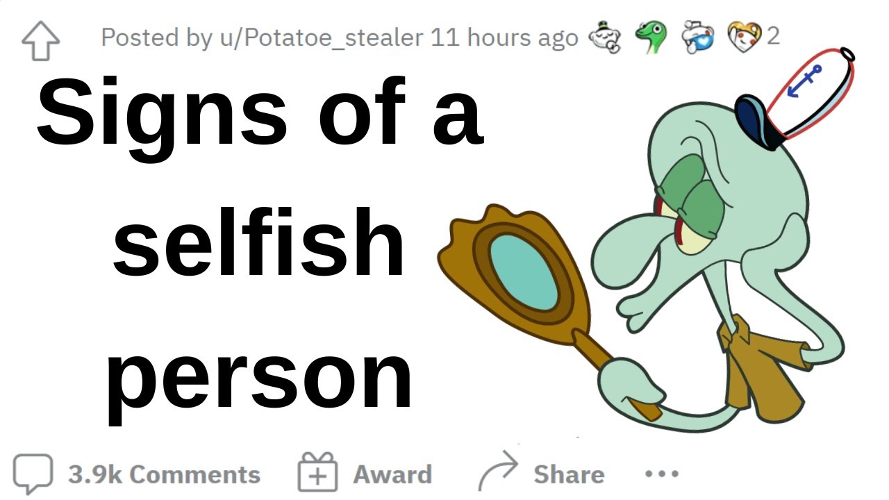 What is a tell tale sign that someone is a selfish person? - YouTube