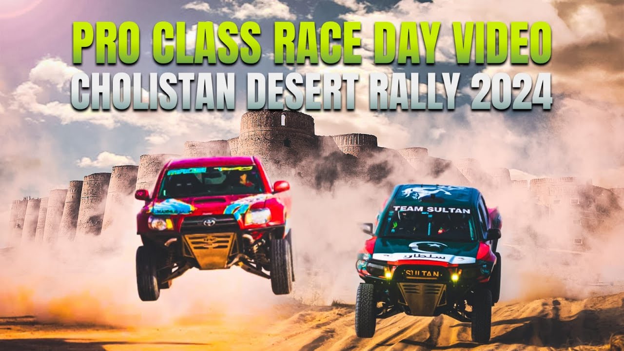 Pro Class Race Day Video 📹 : Full Throttle Action | Cholistan Desert ...