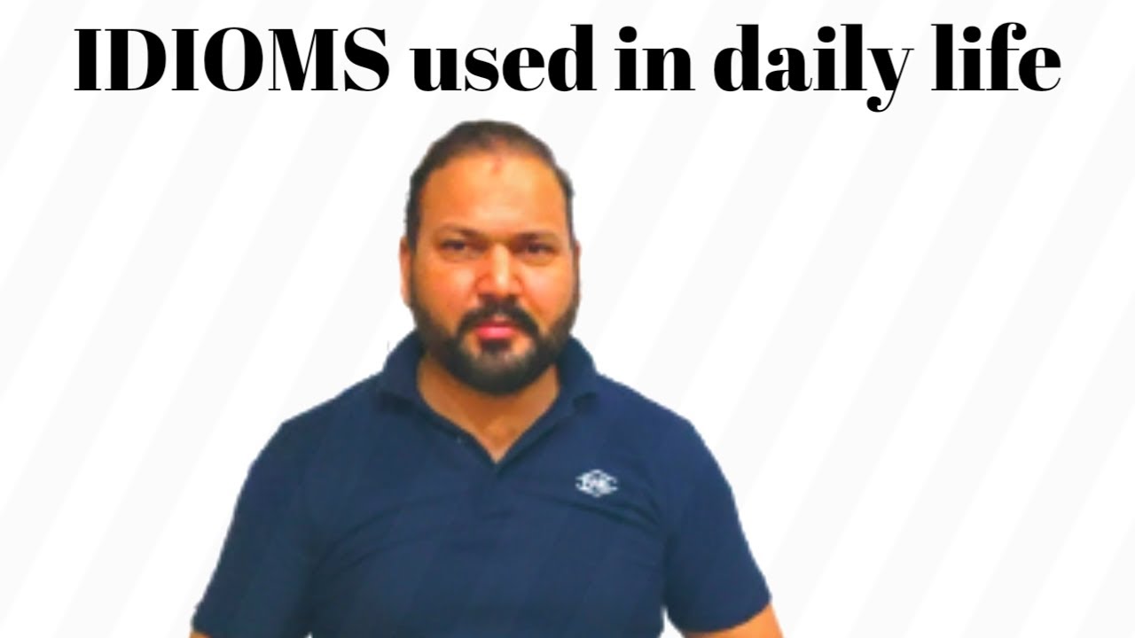 IDIOMS Used In Daily Life YouTube idioms-used-in-daily-life-youtube