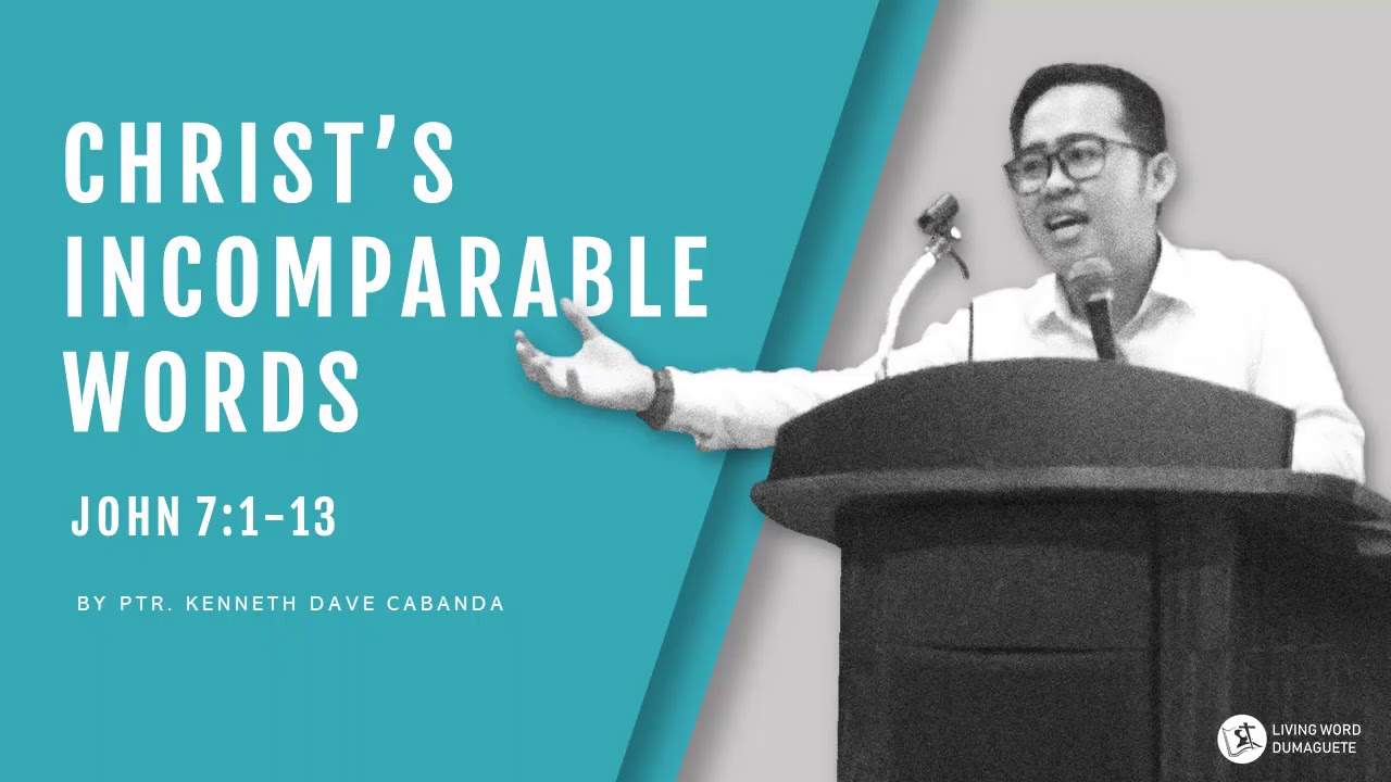 Christ's Incomparable Words - PART 1 | John 7:1-13 - YouTube