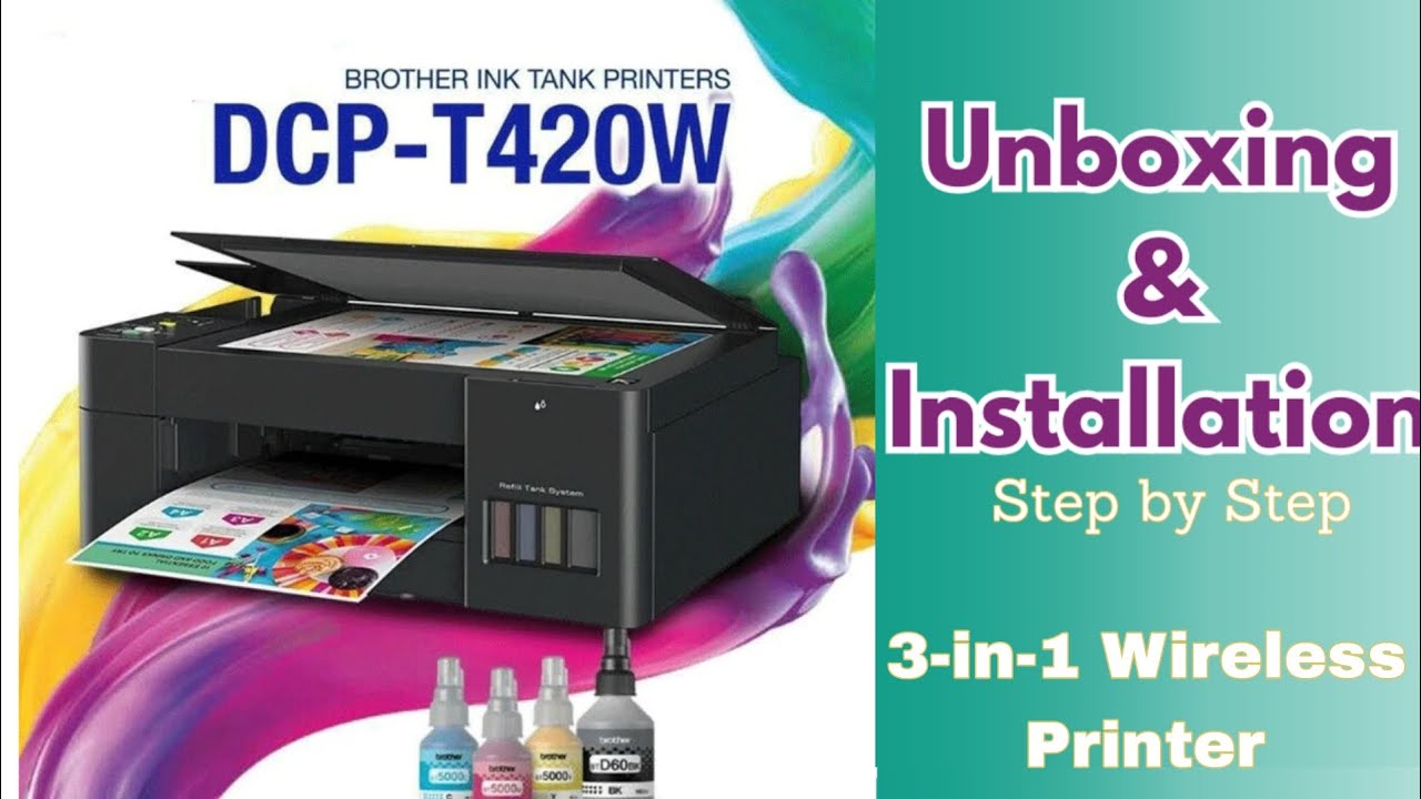 Brother DCP-T420w printer unboxing and setup / installation - YouTube