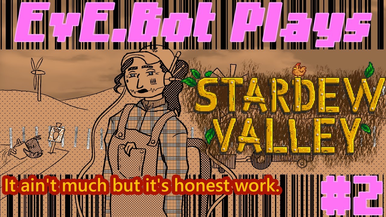 EvE.Bot plays Stardew Valley #2 - YouTube