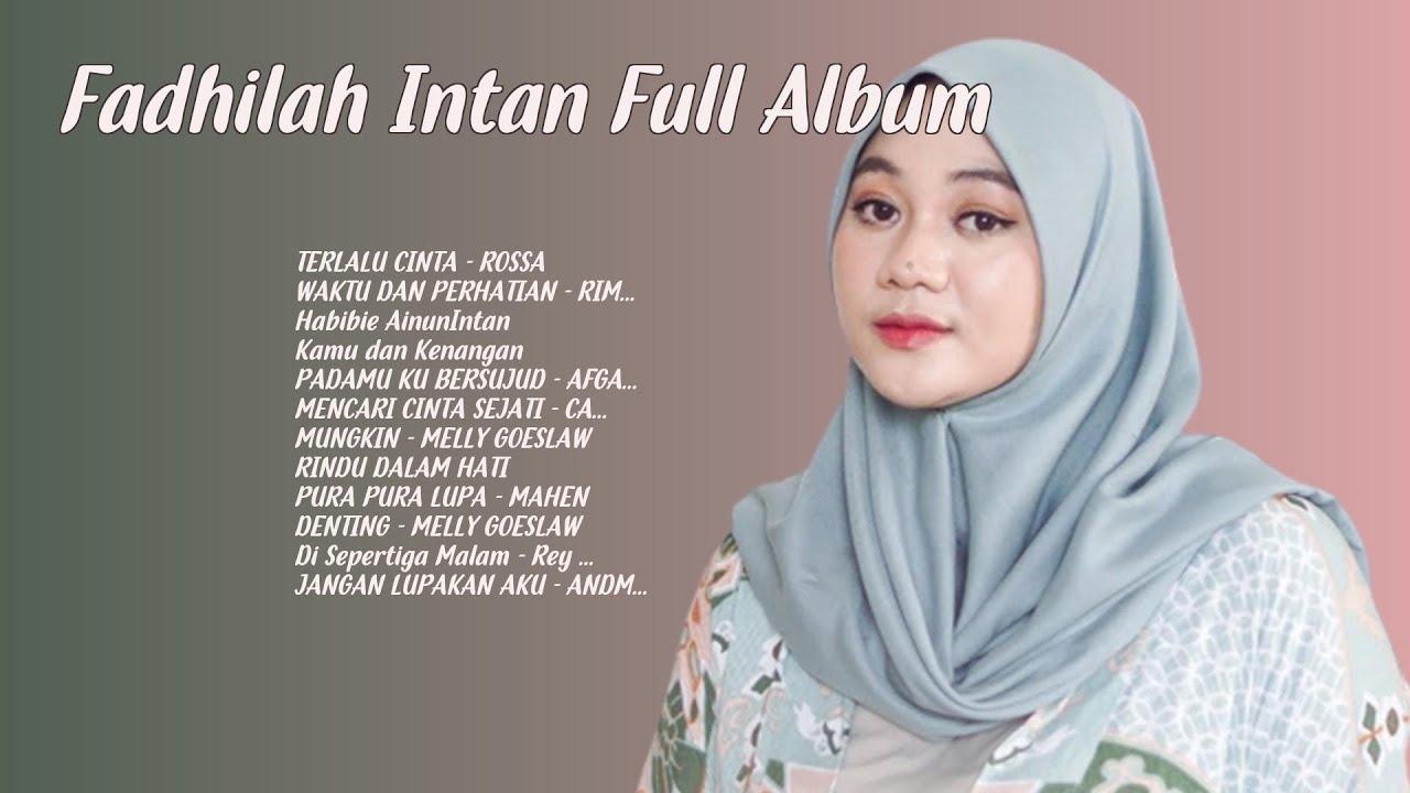 FADHILAH INTAN FULL ALBUM TERBARU 2023 - YouTube