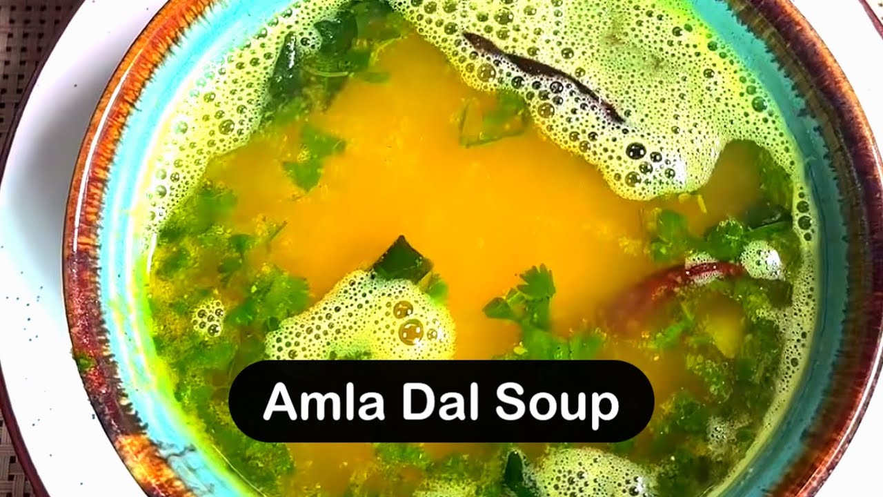 Amla dal soup| Viral Soup Recipe | Amla Benefits | Full of Vitamins ...