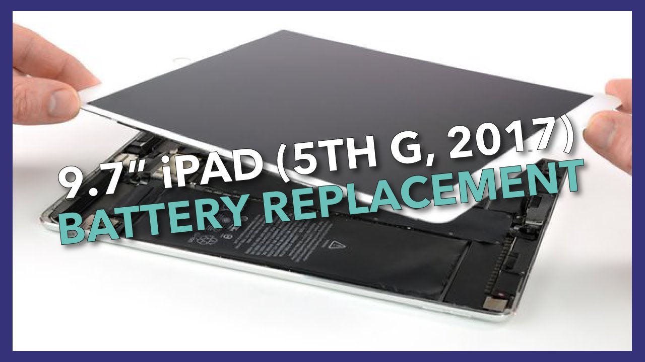 Fifth Generation iPad Battery Replacement | Step by step! - YouTube