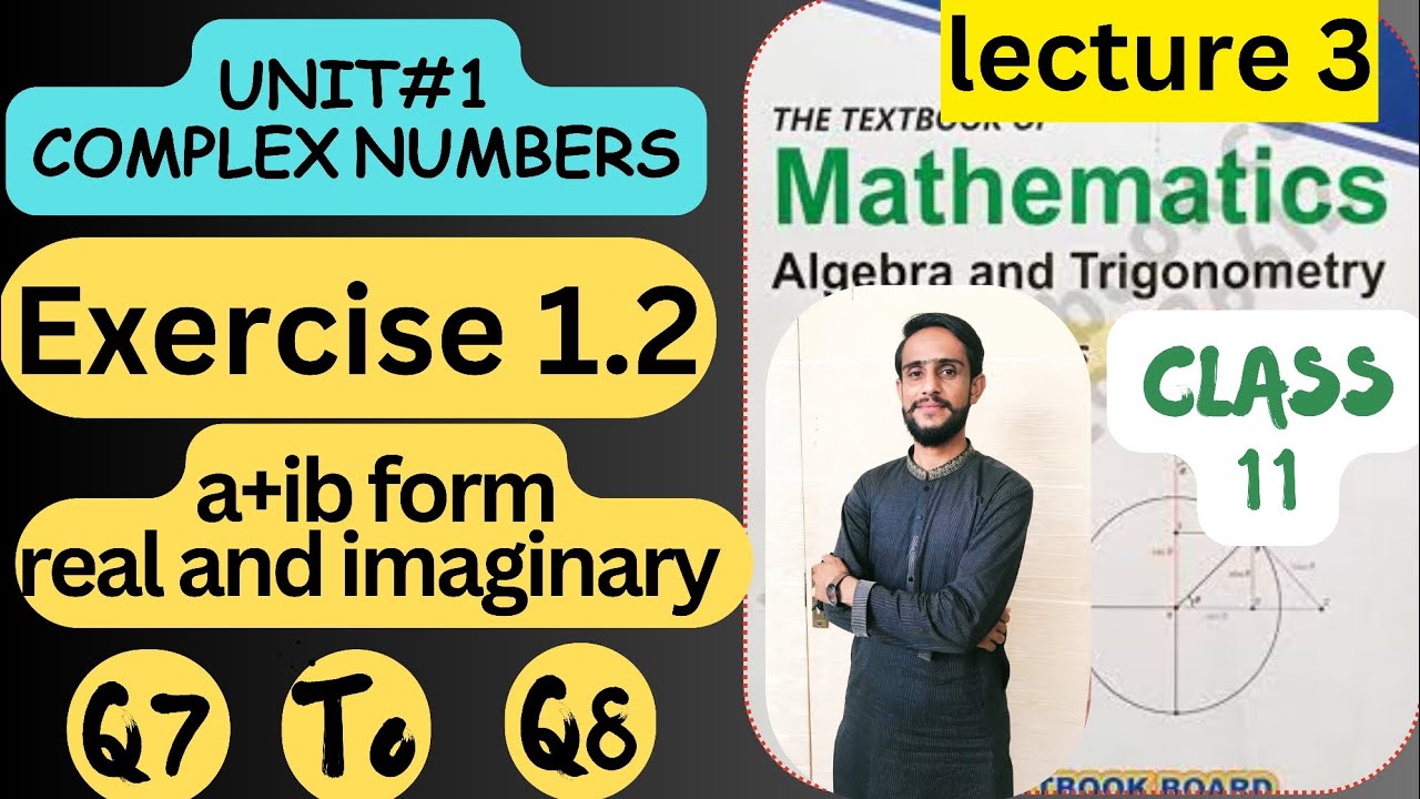 Class 1st year maths|Sindh board new book|Exercise 1.2 Q7,Q8(a+ib)|Unit1 Complex Numbers - YouTube