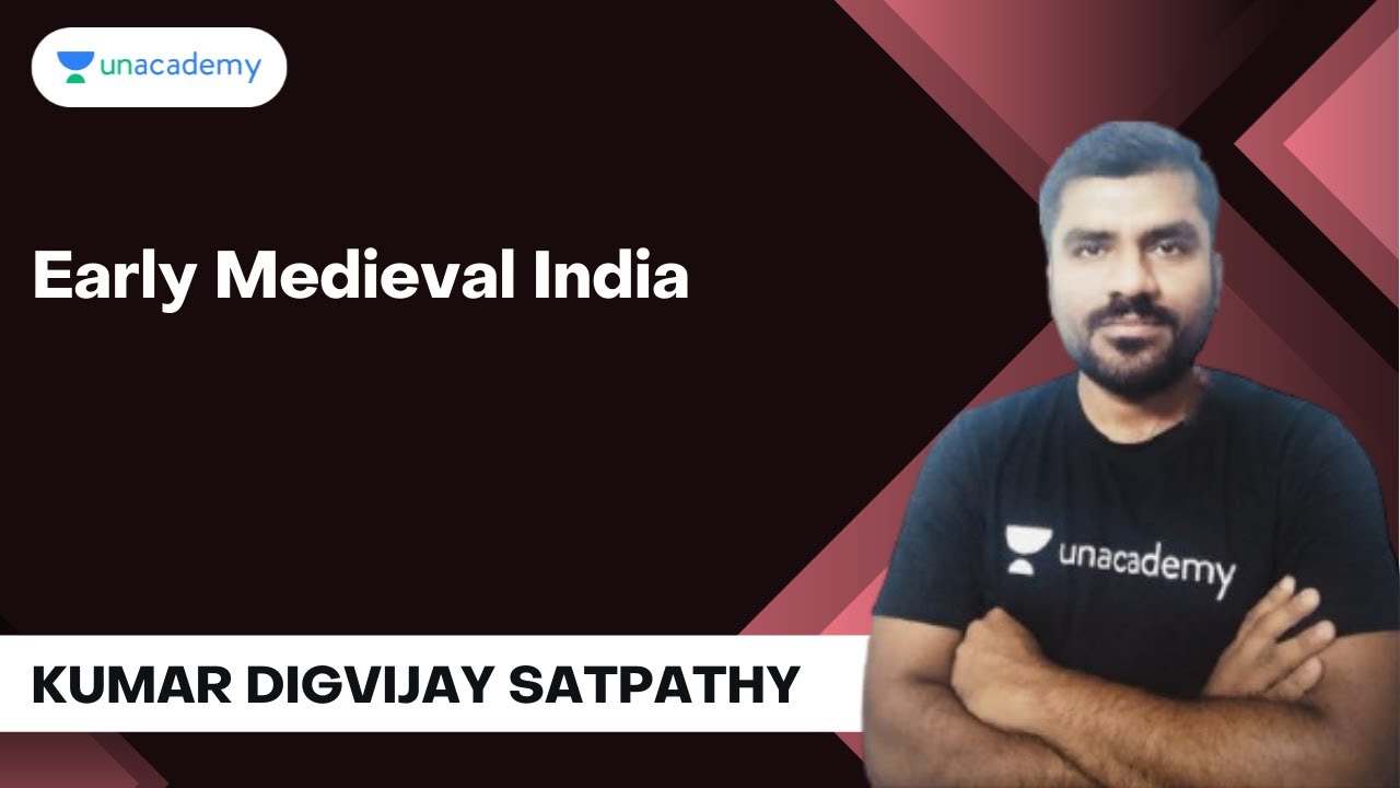 Early Medieval India | Part 2 | Kumar Digvijay Satpathy | Unacademy OPSC - YouTube