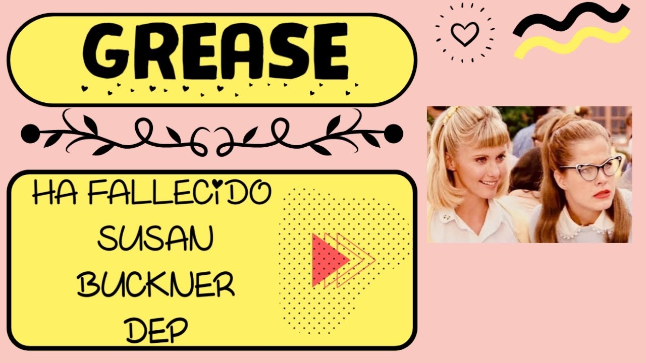 "Triste noticia: Fallece Susan Buckner, Patty Simcox de 'Grease', a los ...
