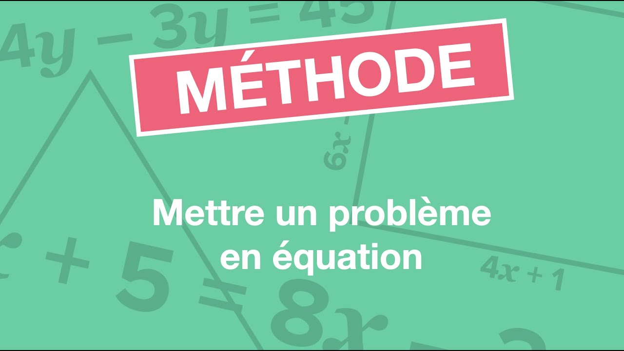 Mettre un problème en équation - YouTube
