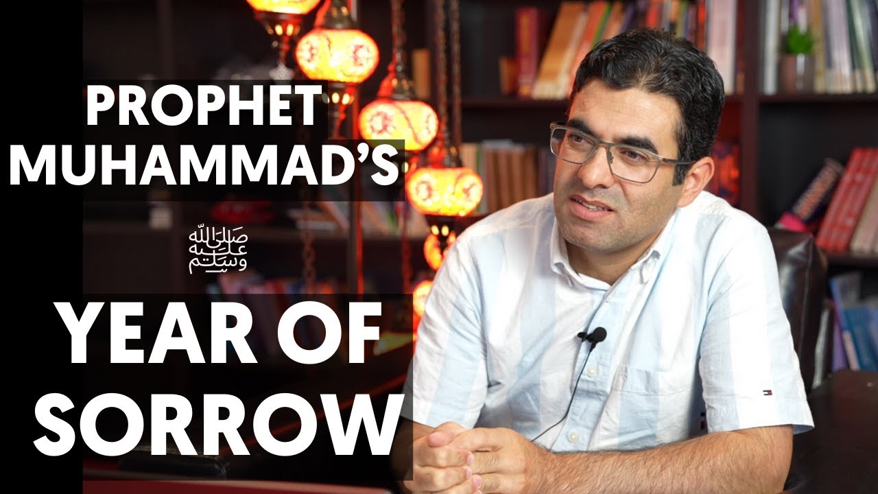 Prophet Muhammad's Year of Sorrow: Lessons For Today - YouTube