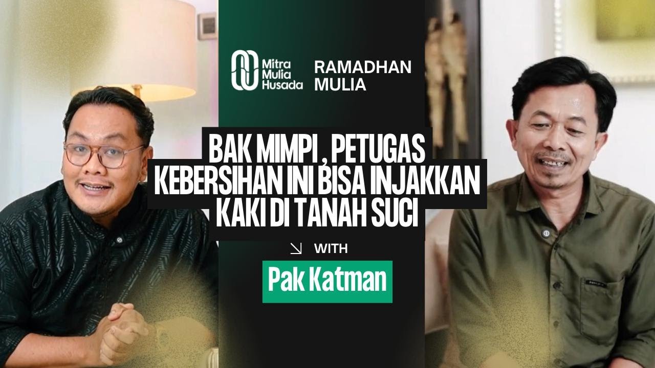 PODCAST RAMADHAN MULIA "BAK MIMPI, PETUGAS KEBERSIHAN INJAKKAN KAKI DI ...
