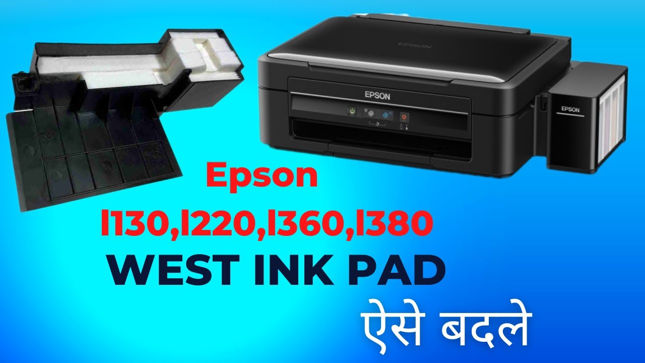 West ink pad change in Epson printer / Epson प्रिंटर में west ink pad ...