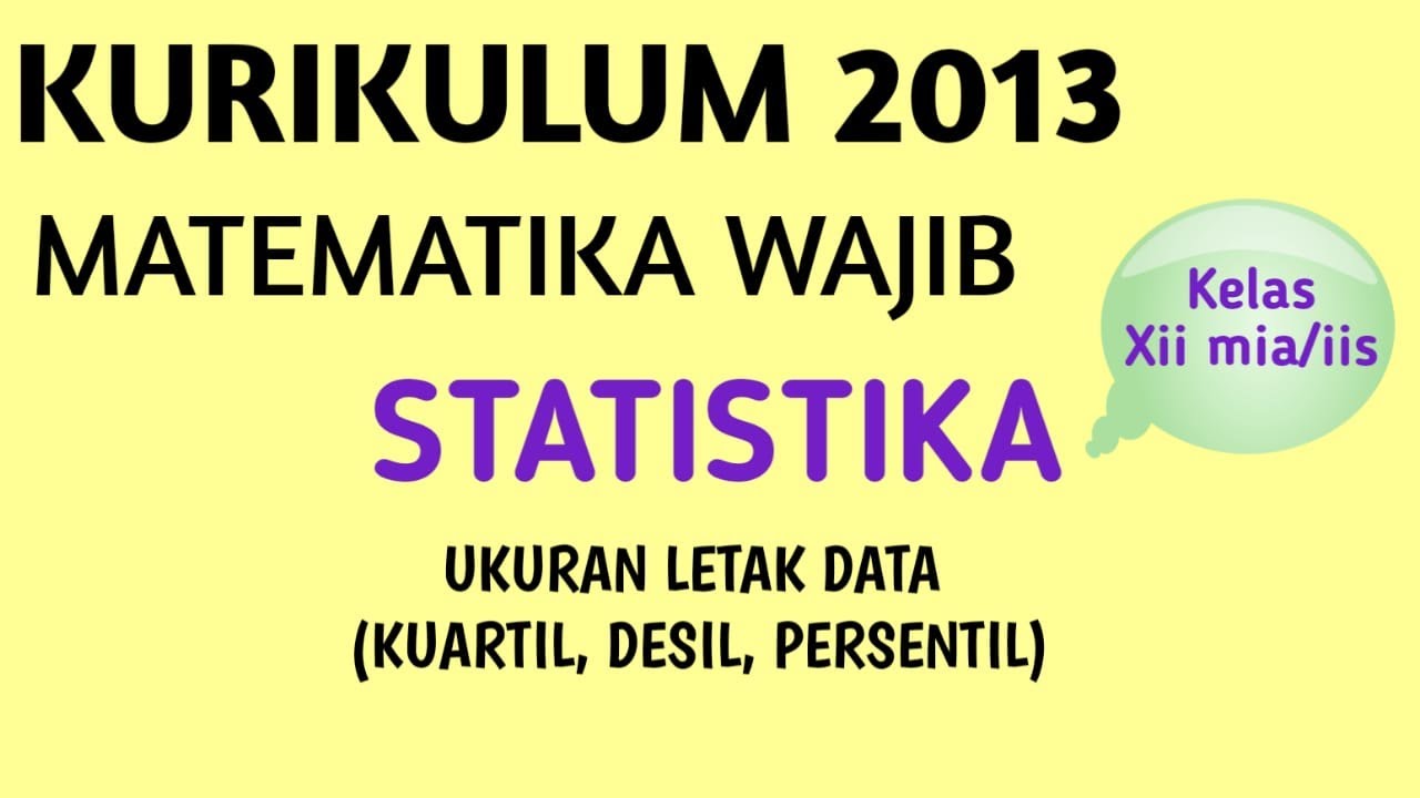 STATISTIKA - UKURAN LETAK DATA (KUARTIL, DESIL, PERSENTIL) - YouTube