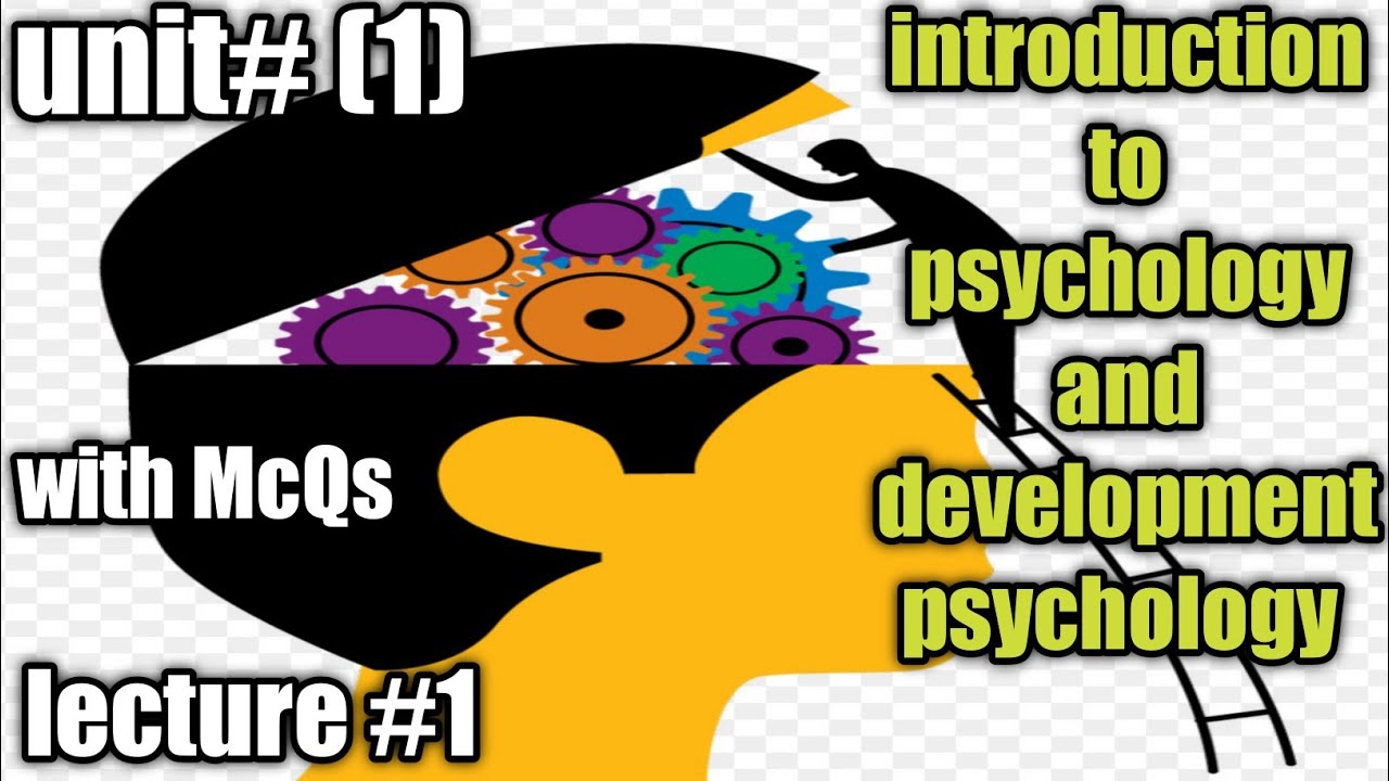 introduction to psychology|| and ||development psychology unit 1 ...