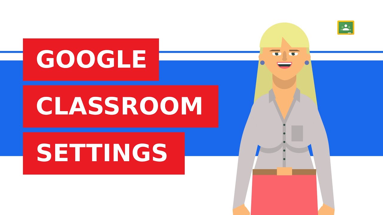 Google Classroom Settings. Introduction to Google Classroom. - YouTube
