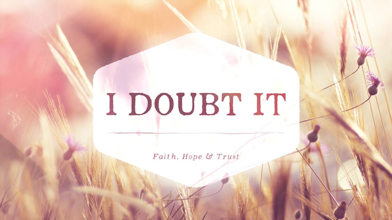 Sermon - I Doubt It - YouTube