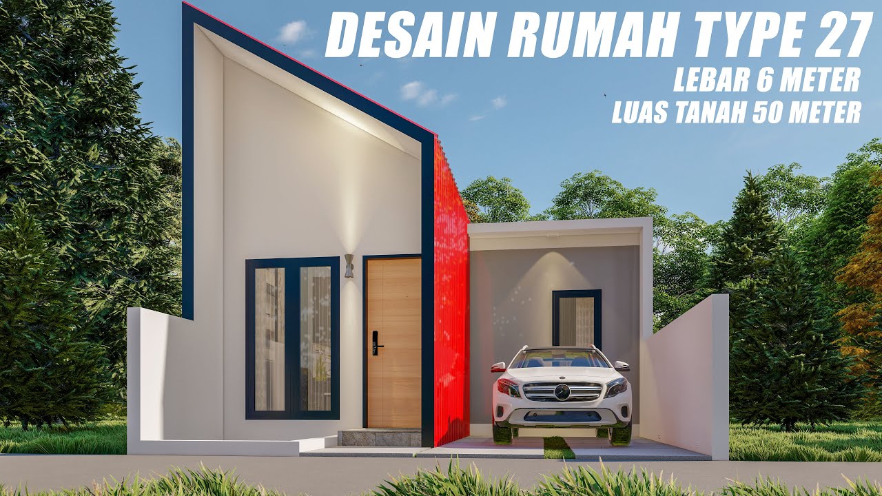 DESAIN RUMAH MINIMALIS TYPE 27 LUAS TANAH 50 METER || TINY HOUSE DESIGN ...