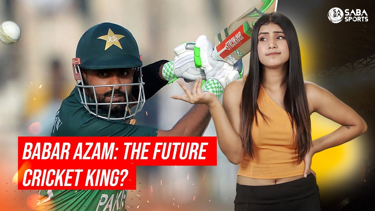 Babar Azam: The Future Cricket King? Analyzing His Form and Figures ...